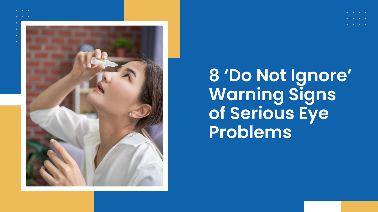 Warning Signs of serious eye Problems